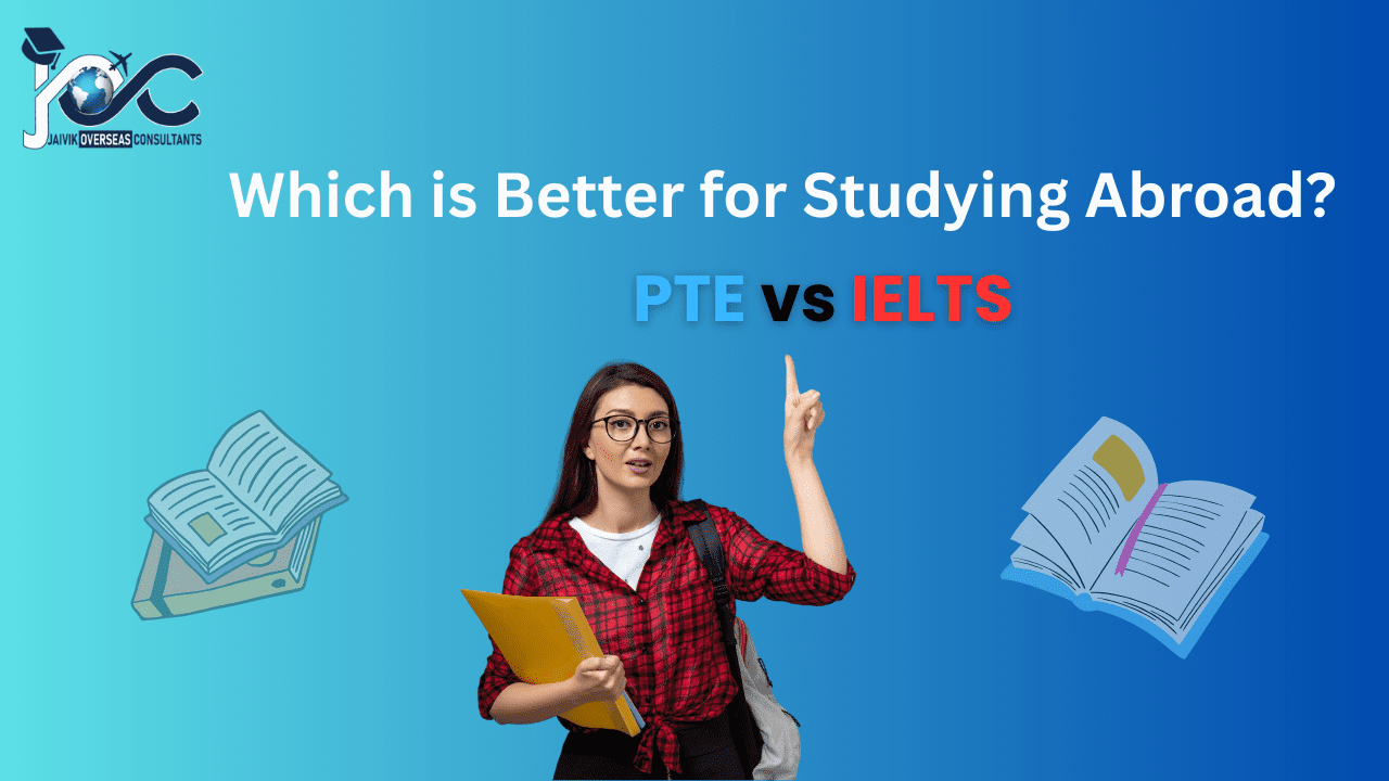 PTE vs IELTS: Which Test is Better for Studying Abroad?